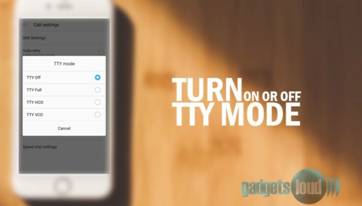 How to Enable or Disable TTY Mode in Android smartphones - Updated!