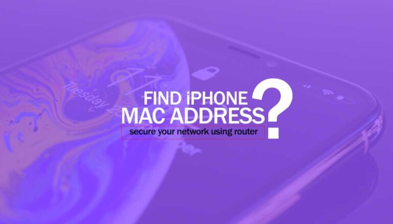 How to find Mac address on iPhone to Create Secure Network?