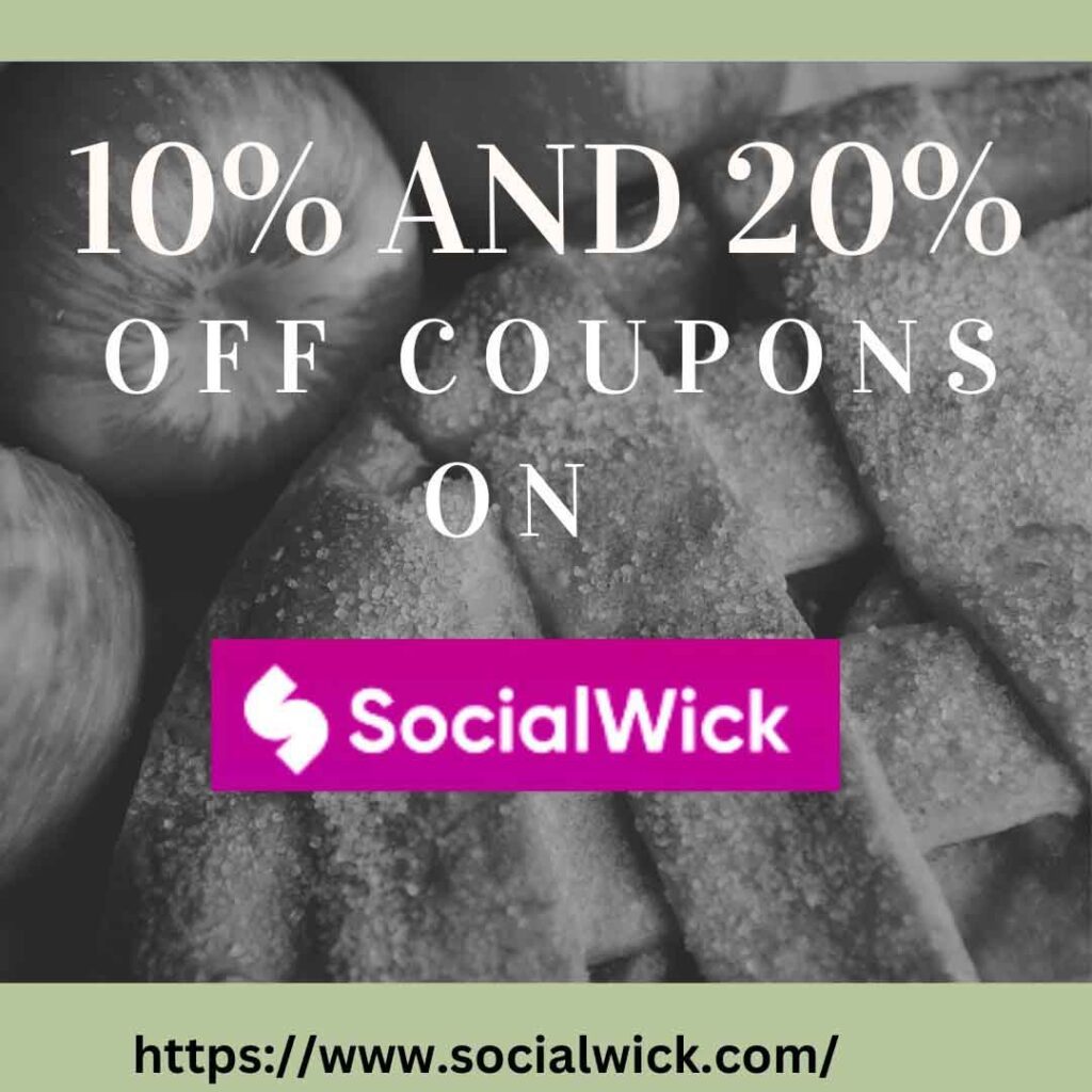 SocialWick Special: 10% and 20% Off Coupons to Boost Your Savings!