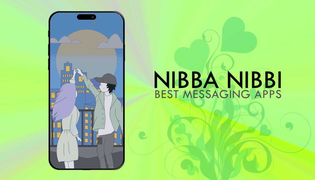 7 Best messaging apps for Nibba nibbi to send messages in 2024