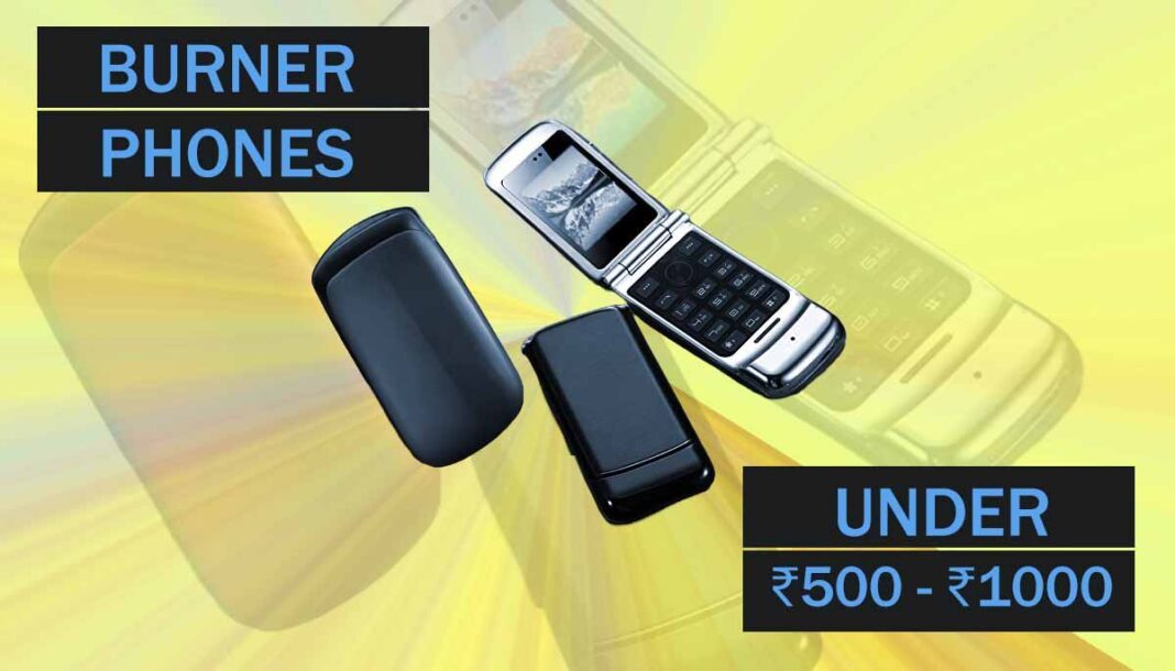 Best Burner Phones that You can buy in India Under ₹500 - ₹1000